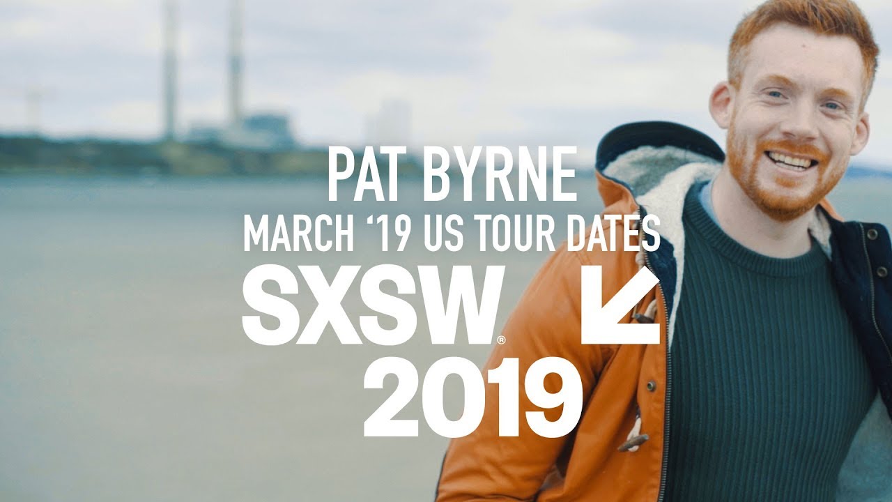 Pat Byrne - March '19 US TOUR - SXSW - YouTube