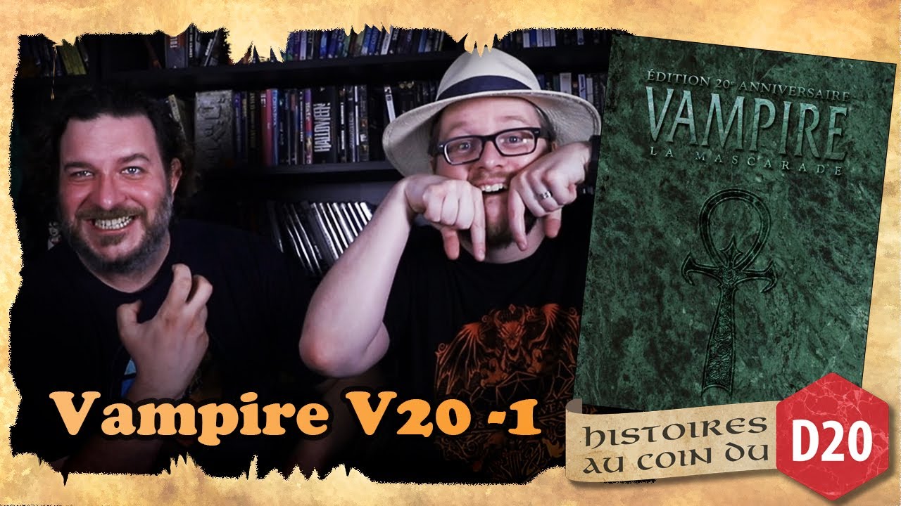 VAMPIRE V20 (1) - histoires au coin du D20 - YouTube