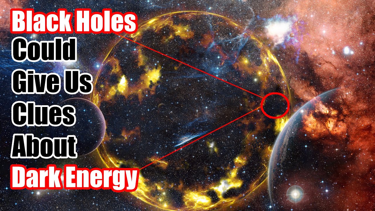 Black Holes Could Give Us Clues About Dark Energy (And the Expanding ...