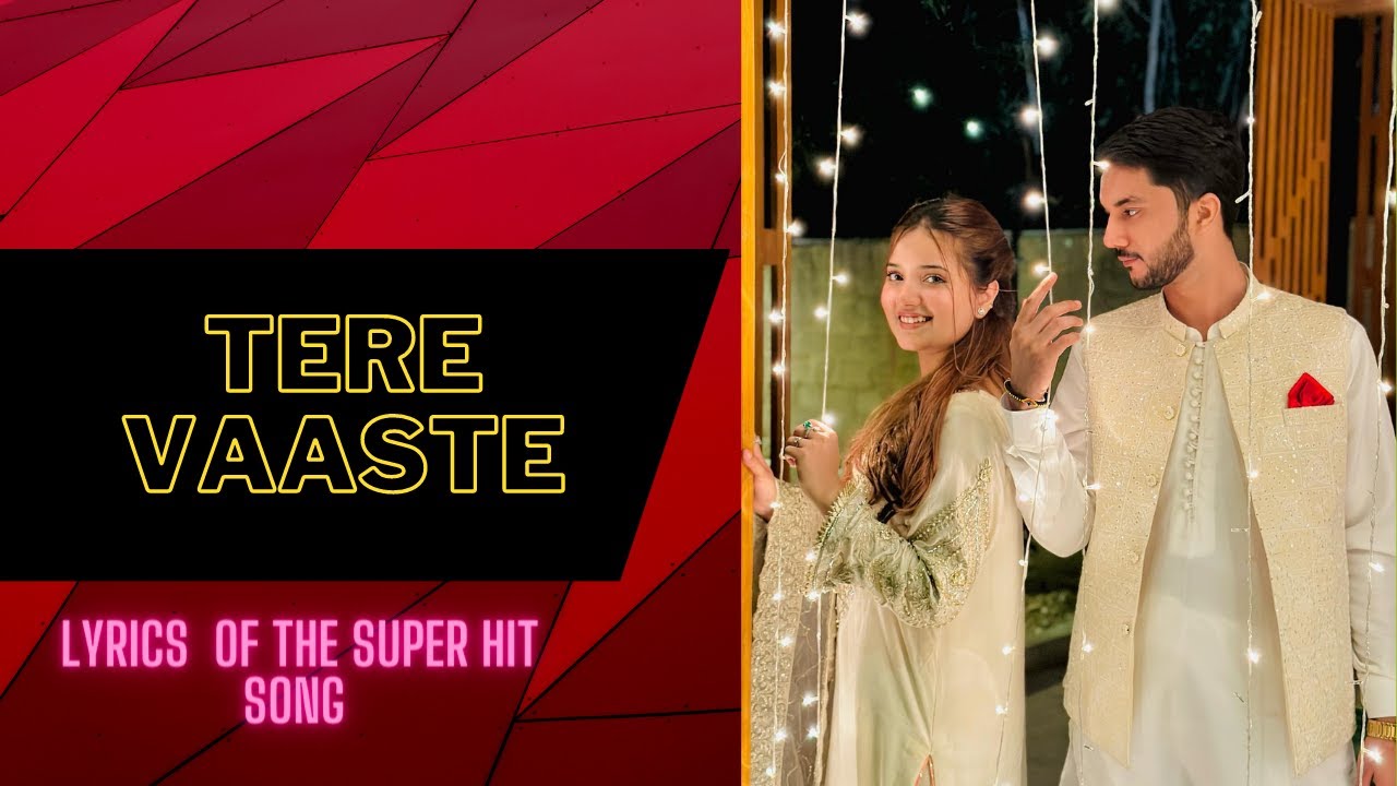 Tere Vaaste (Lyrics) #song #music #youtubemusic #spotify #youtube # ...