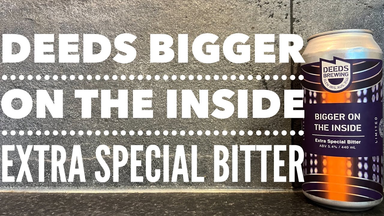 Deeds Bigger On The Inside Extra Special Bitter By Deeds Brewing Co ...