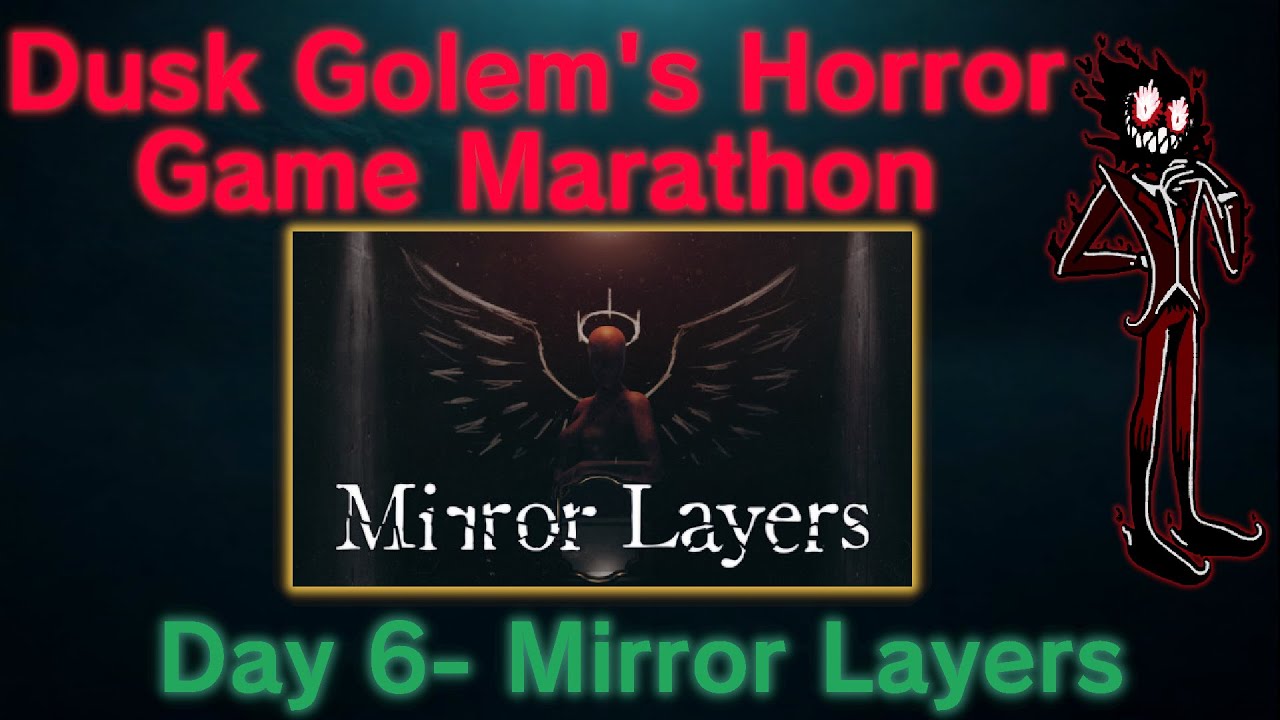 HORROR GAME MARATHON DAY 6: Mirror Layers (by the dev of IMSCARED ...