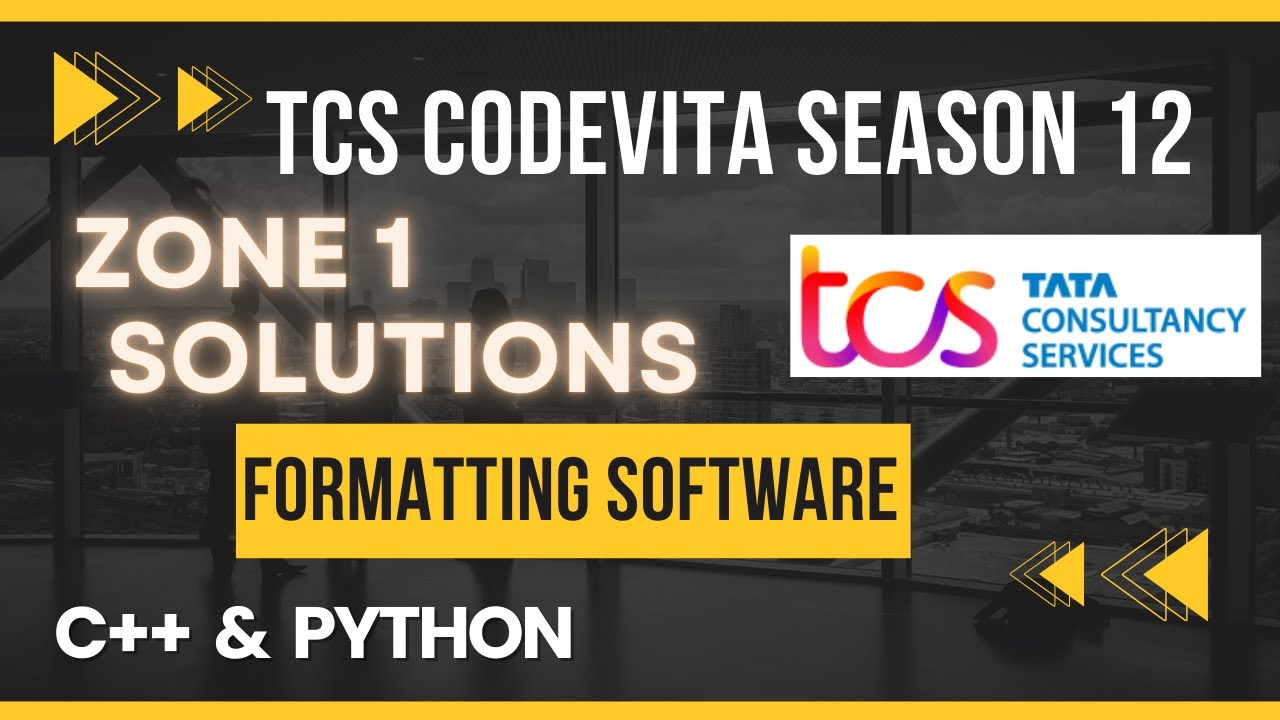 Formatting Software | TCS CodeVita Season 12 | ZONE 1 Solutions | Tata Consultancy Services #tcs ...