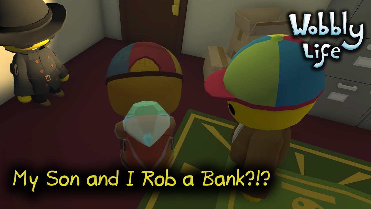 My Son and I Rob the Bank of Wobbly - YouTube