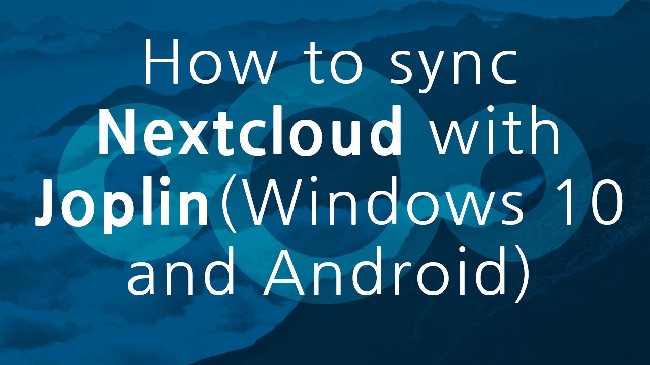 How to sync Nextcloud with Joplin (windows 10 and android) - YouTube