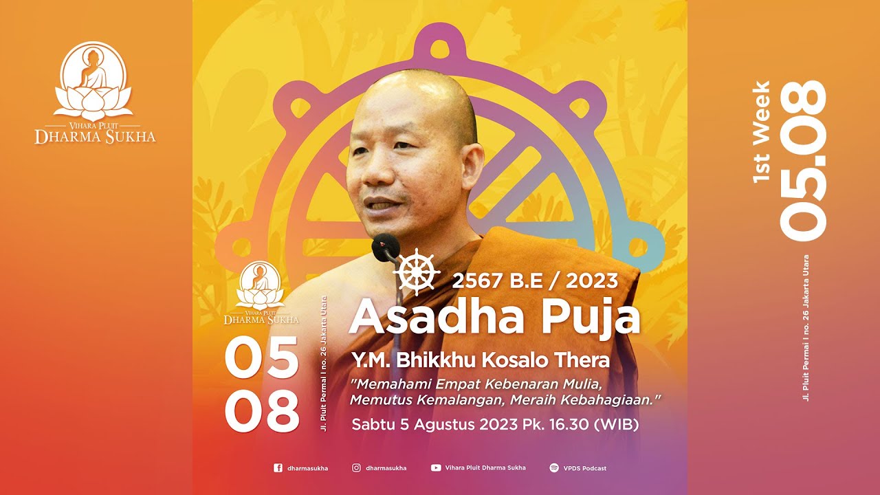 Asadha Puja 2567 BE 05 Agustus 2023 Bhikkhu Kosalo Thera - YouTube