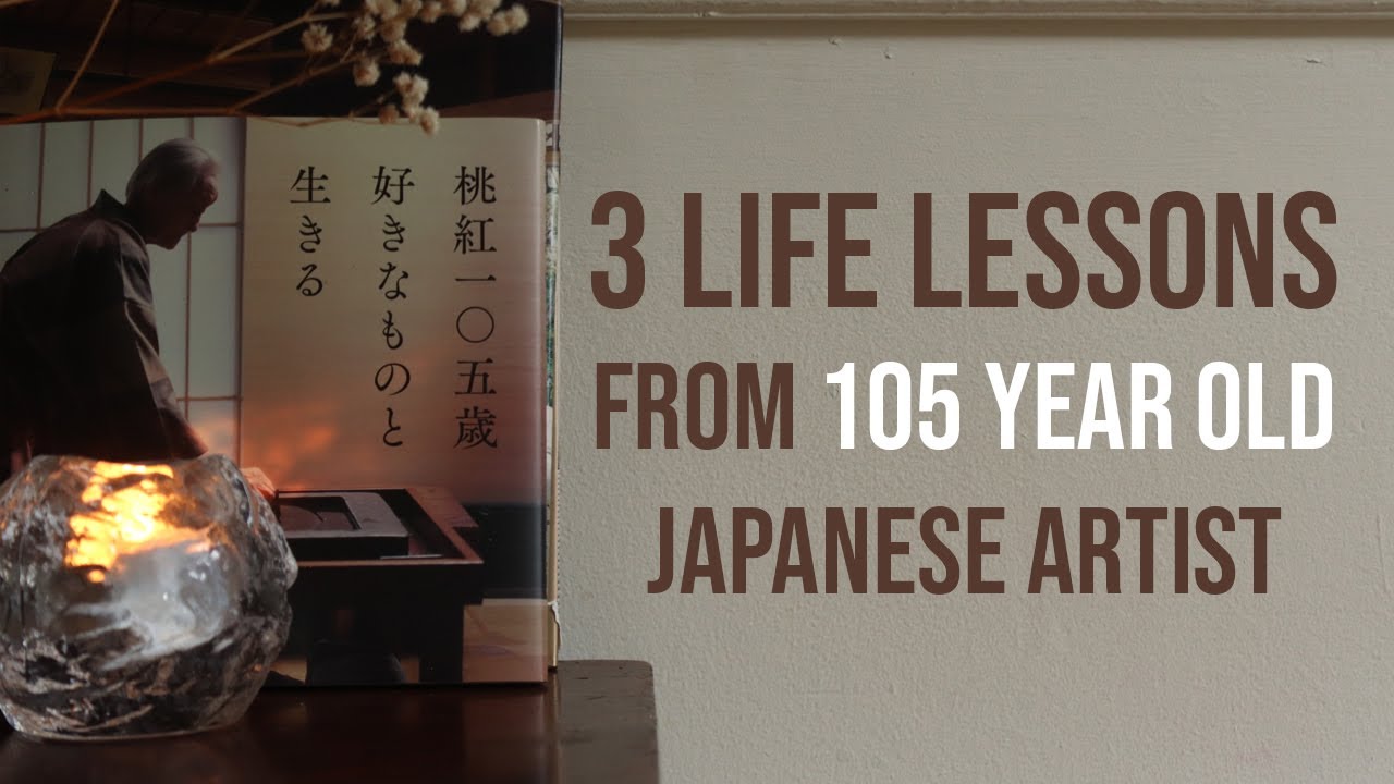 3 Life Lessons From a 105-Year-Old Japanese Artist - YouTube