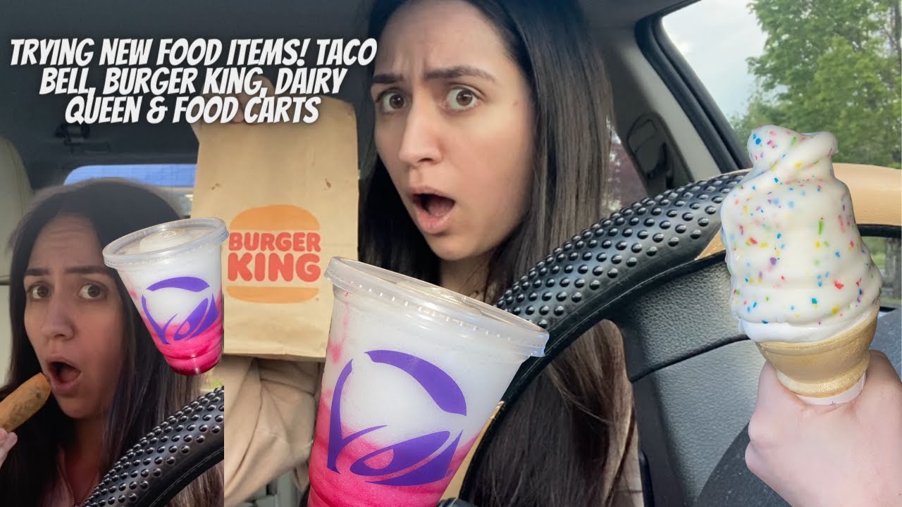 Trying NEW Food Items! TACO BELL, BURGER KING, DAIRY QUEEN & FOOD CARTS ...