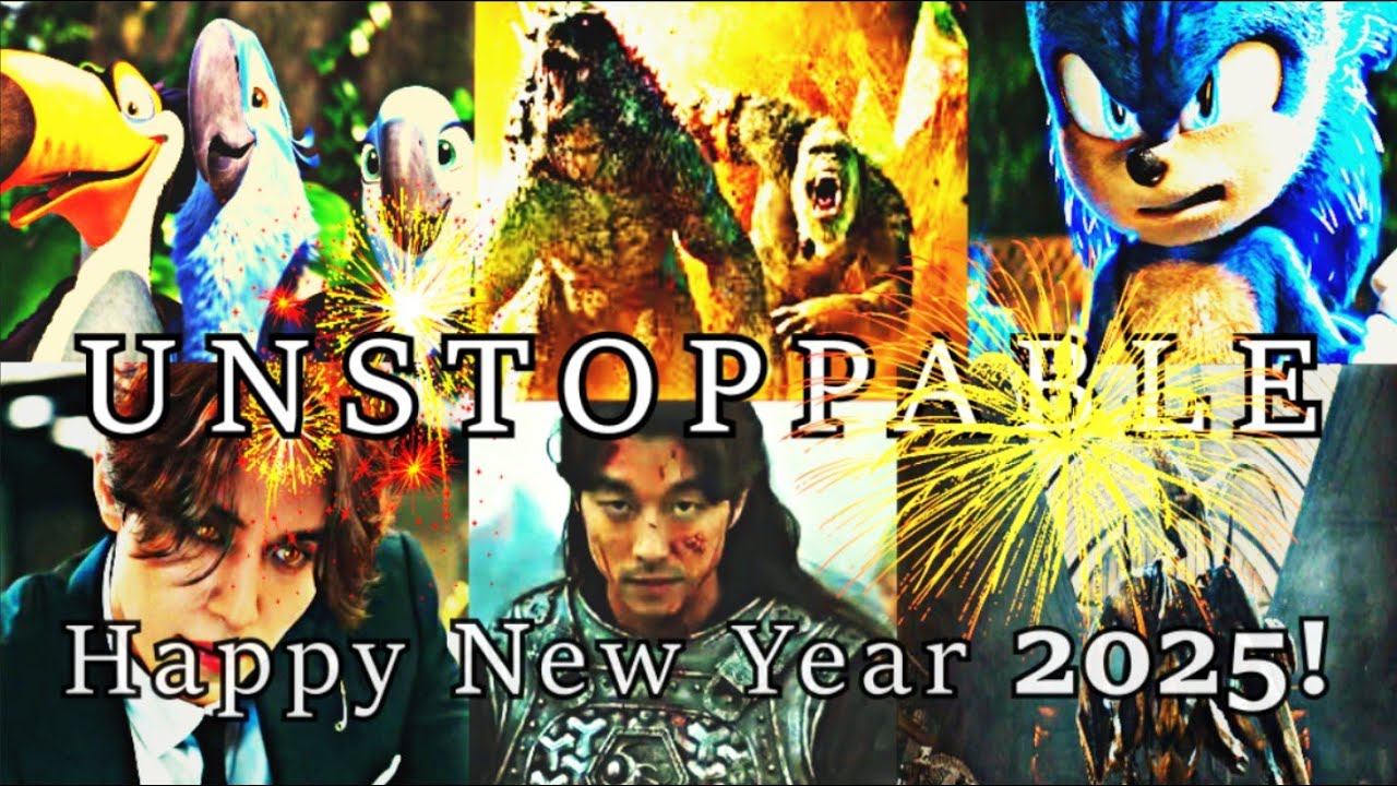 Multi-Fandom | UNSTOPPABLE (Happy New Year 2025!) - YouTube