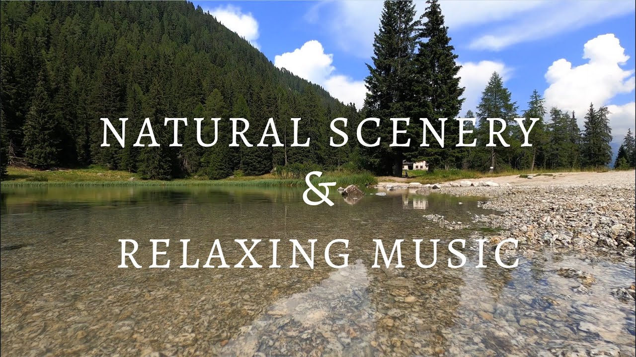 Natural Scenery & Relaxing Music - YouTube