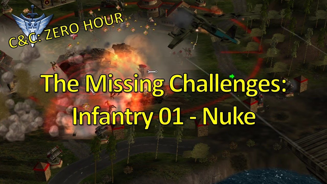 [Zero Hour] The Missing Challenges: Infantry 01 - Nuke VS Infantry ...