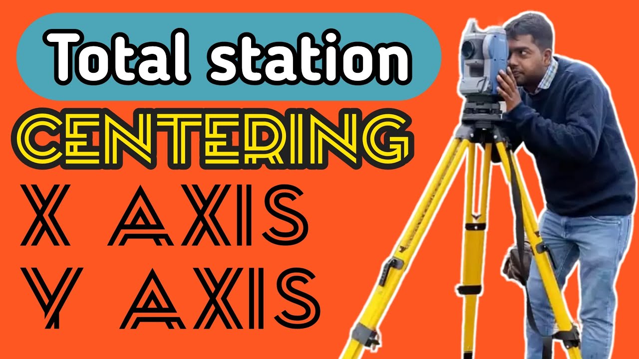total station centering, x & y axis set up! practice session of total ...