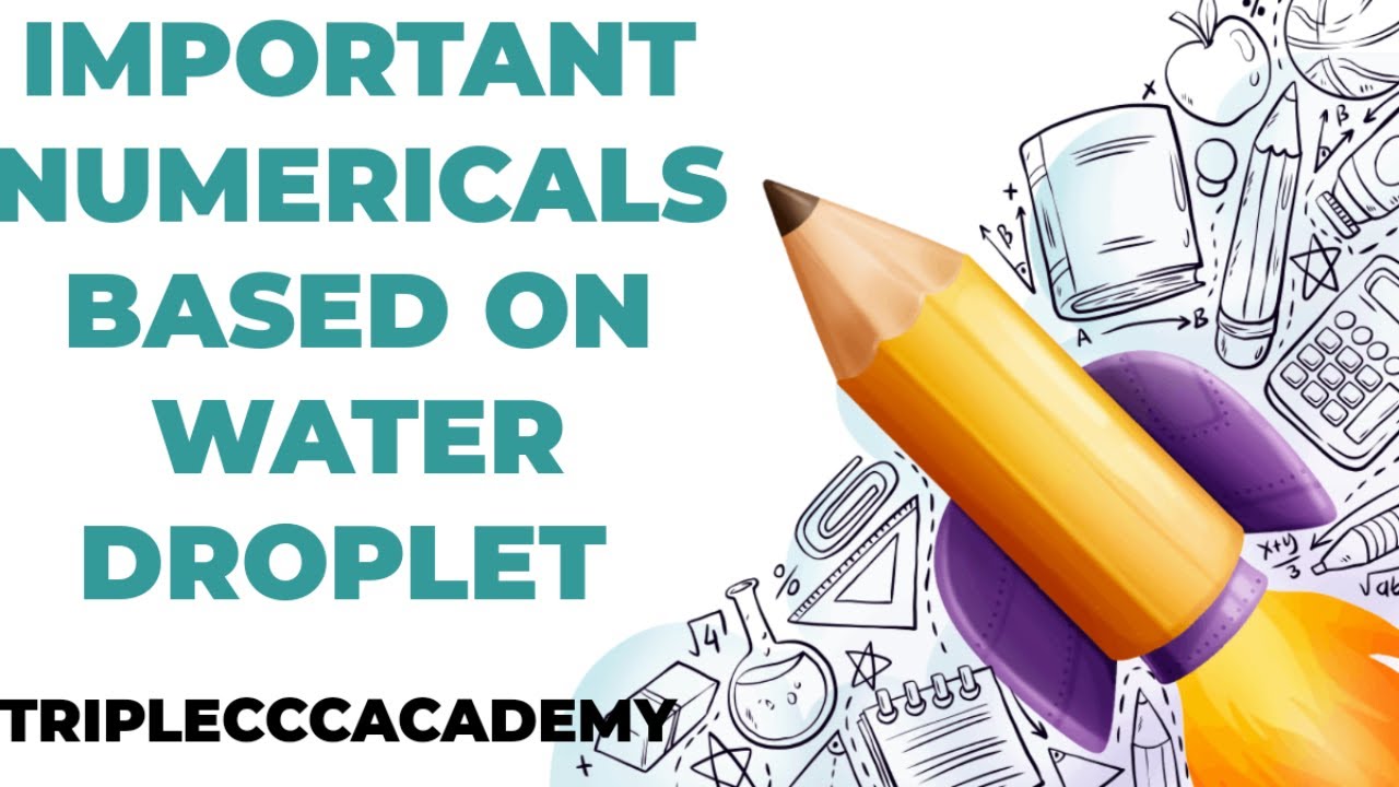 NUMERICALS BASED ON WATER DROPLETS. #Water droplets Problem - YouTube