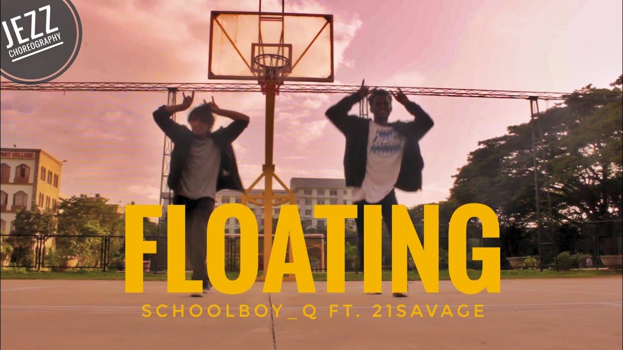 Floating - Schoolboy Q ft. 21savage | Jezz Choreography | Urban Dance ...