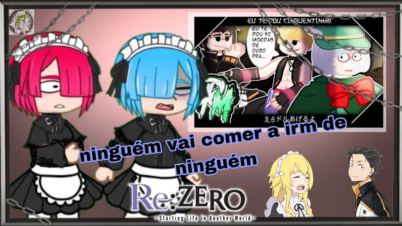 Re:Zero React Re:Zero - Eu te dou cinquentinha | Gacha Meme | Ryuk ...