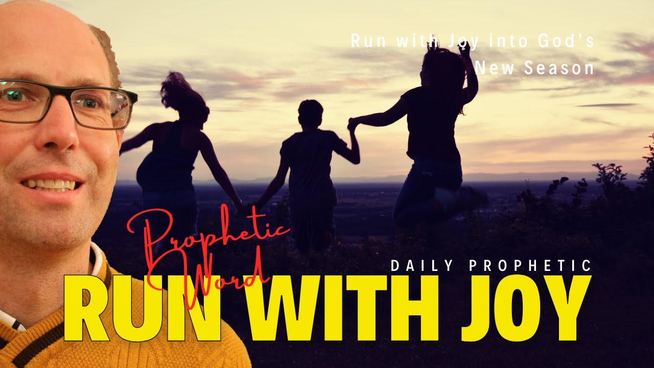 Run with Joy into God’s New Season - YouTube
