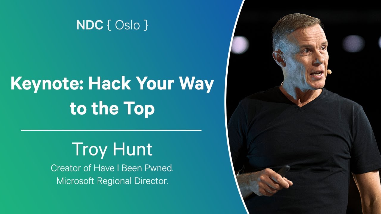 Keynote: Hack Your Way to the Top - Troy Hunt - NDC Oslo 2024 - YouTube