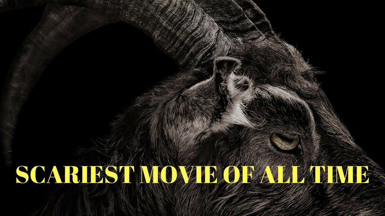 The Witch is The Scariest Movie of All Time - YouTube