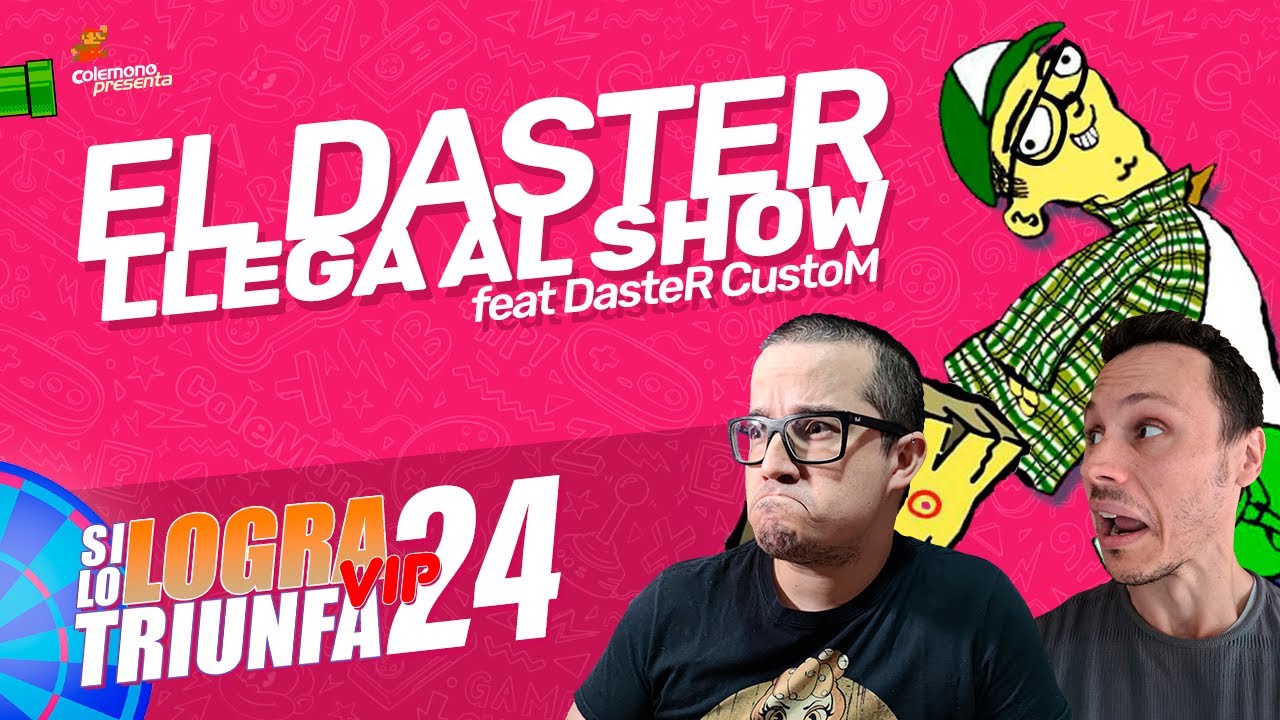 EL DASTER llega al SHOW feat. DasteR CustoM - Si Lo Logra TRIUNFA: #24 - YouTube