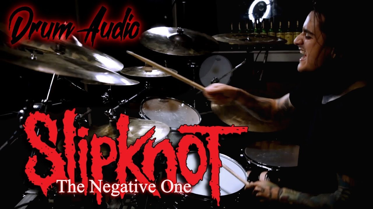 Slipknot "The Negative One" Drum Audio only - YouTube