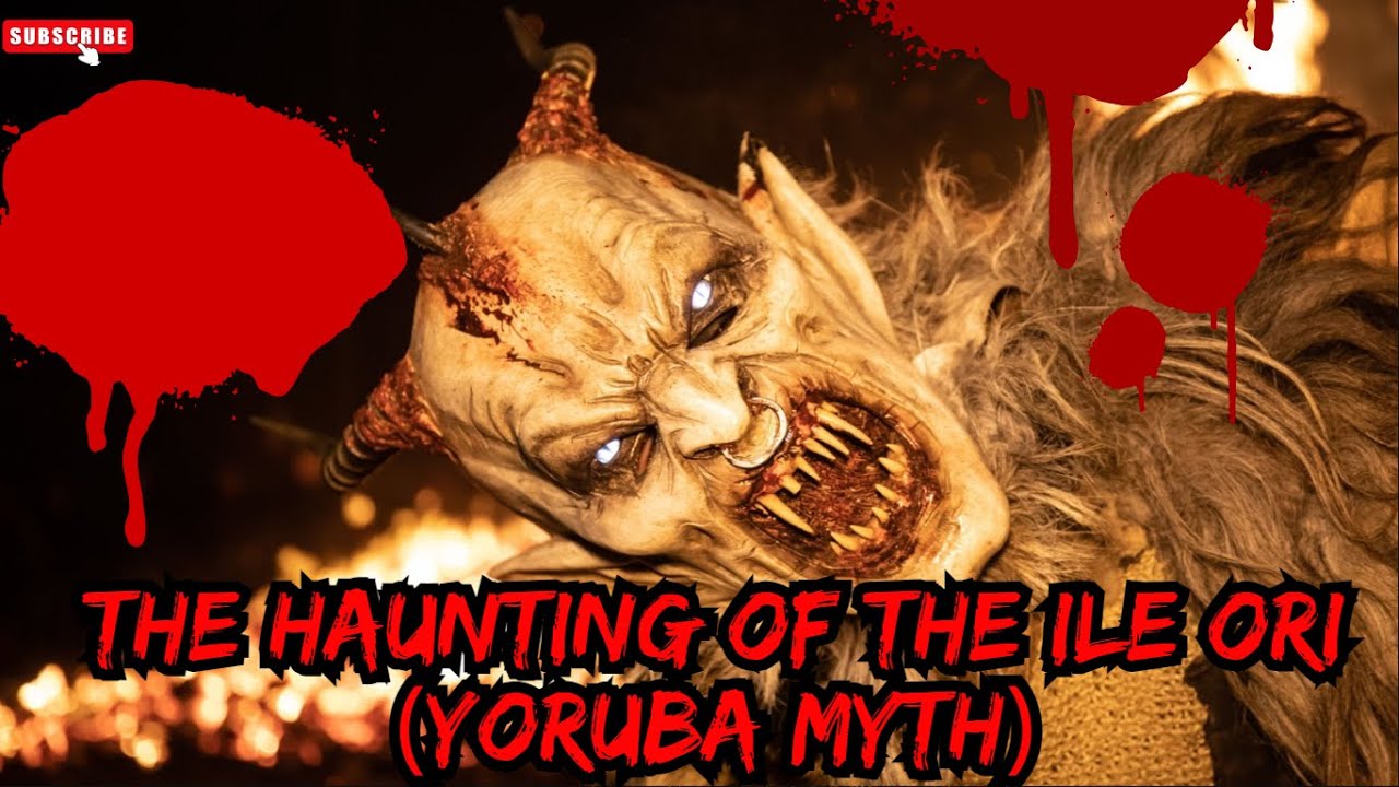 The Haunting of the Ile Ori (Yoruba Myth) - YouTube