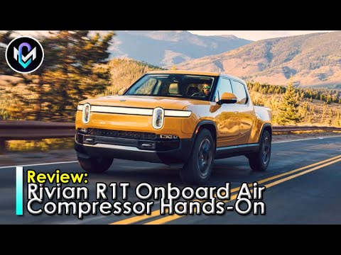 Rivian R1T Onboard Air Compressor Hands On Review; Here to Pump You Up ...