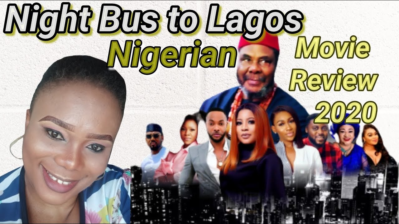 Night Bus To Lagos Nigeria Movie Review - YouTube