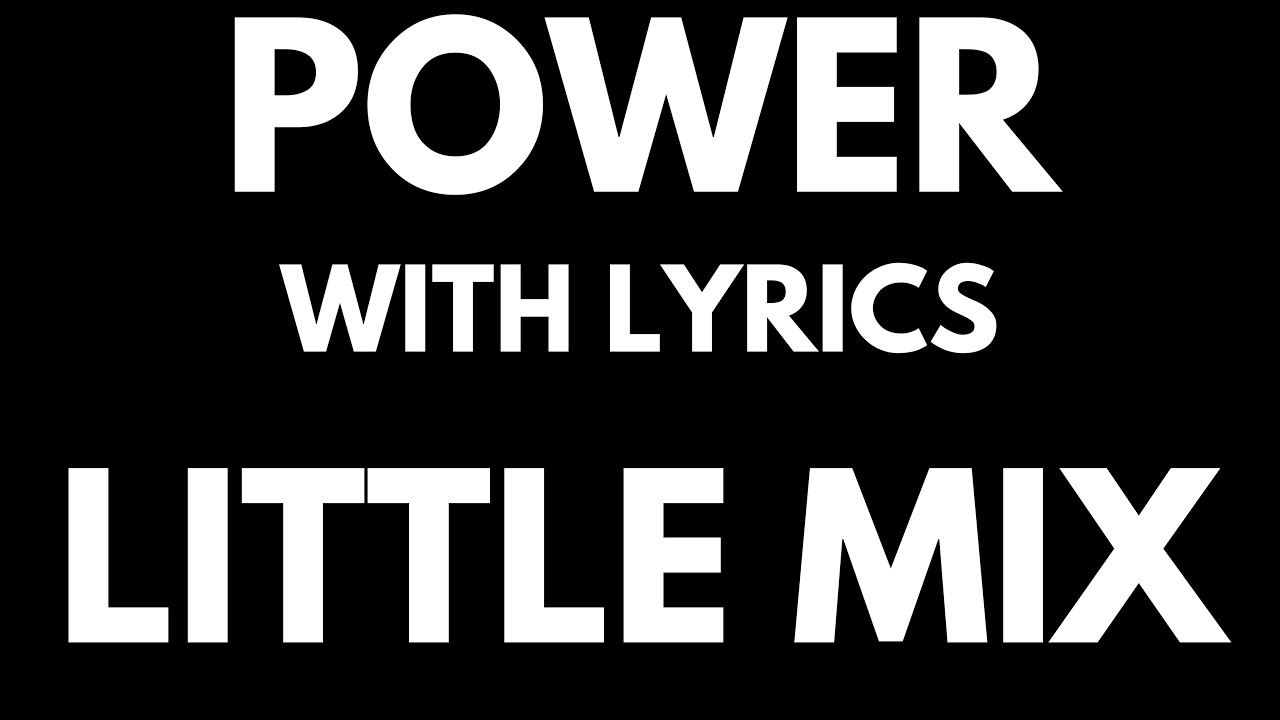 Little Mix Ft. Stormzy - Power with Lyrics - YouTube