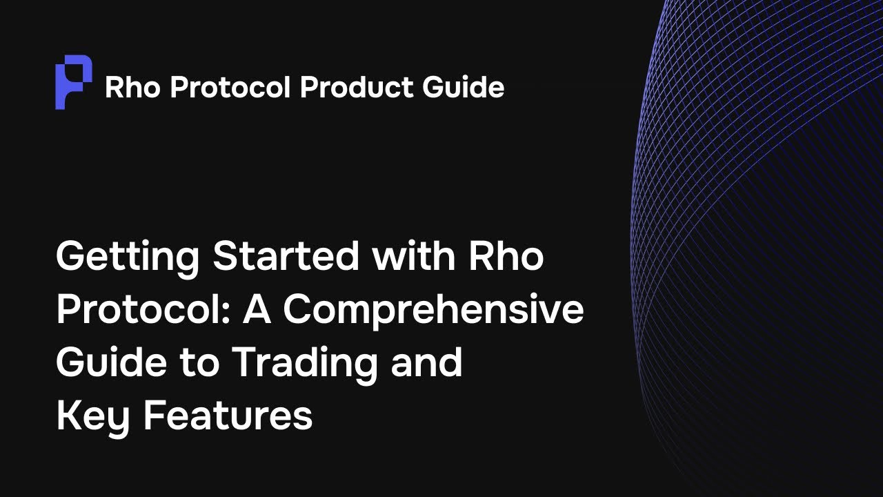 Getting Started with Rho Protocol: A Comprehensive Guide to Trading and ...