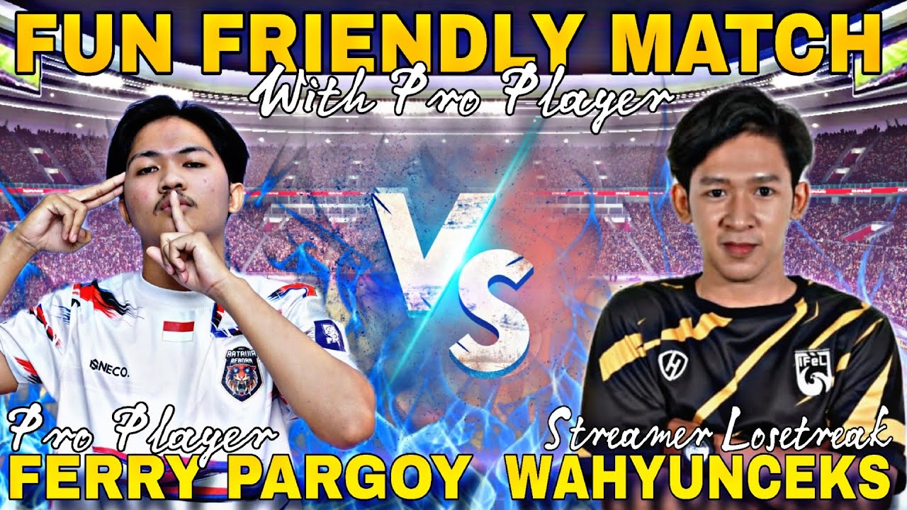 PRO PLAYER FERRY PARGOY VS WAHYUNCEKS FUN FRIENDLY MATCH eFootball 2023 ...