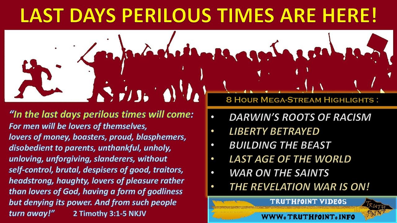 LAST DAYS PERILOUS TIMES ARE HERE - YouTube