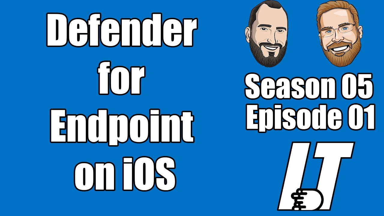 S05E01 - Microsoft Defender for Endpoint on iOS (I.T) - YouTube