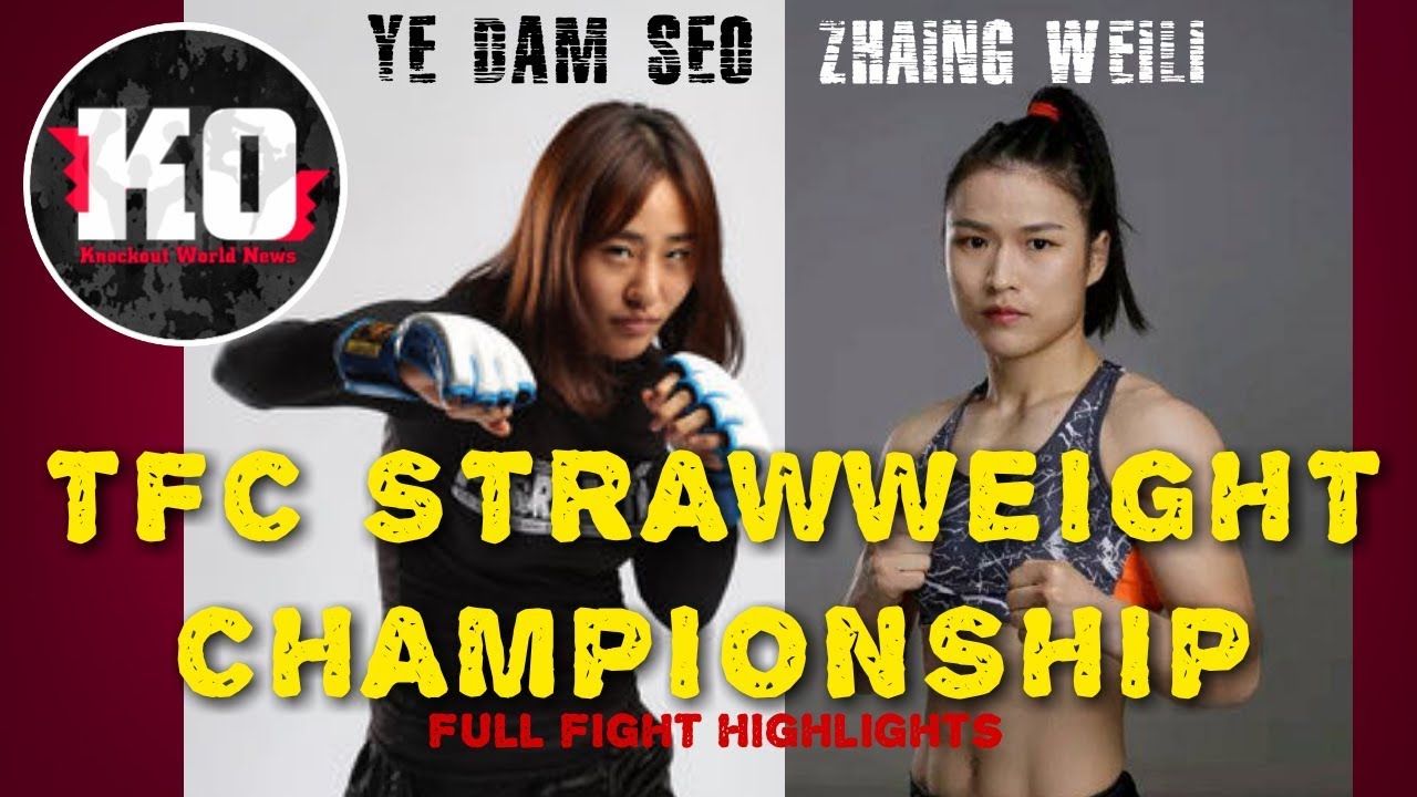 Zhang Weili full fight highlights vs Ye Dam Seo TFC Strawweight ...