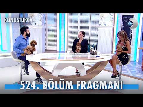 Konuştukça 524. Bölüm Fragmanı