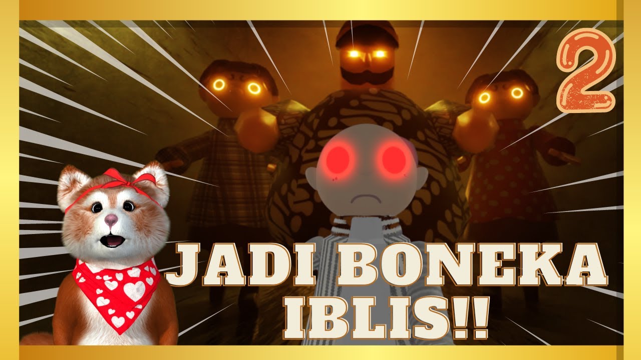 Bukan Mami dijadikan boneka IBLIS oleh Mr.Bram!! Part 2 # ...