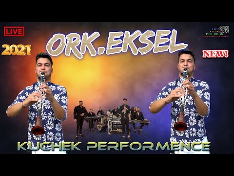 Ork.Eksel 2021 🎷 Kuchek Performence - 20 Min 🎷 🎶 New 2021 🎶 ♫ █▬█ █ ▀█▀ ♫