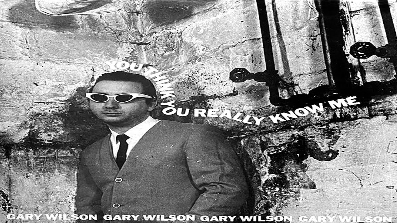 Gary Wilson - You Think You Really Know Me (1975 - 1977) Full Album ...