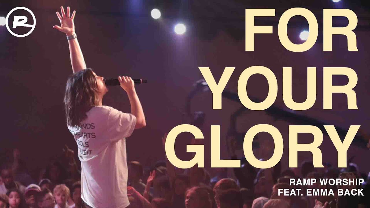 For Your Glory | Ramp Worship feat. Emma Back - YouTube