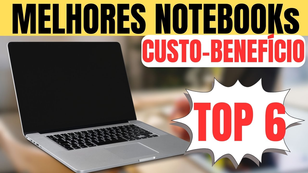 TOP 6 MELHORES NOTEBOOKS 2023 CUSTO BENEFÍCIO 🔴FIQUE ATENTO🔴 QUAL ...