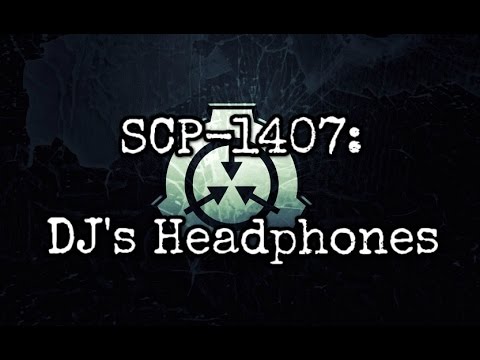 [SCP PROJECT: SCP-1407] [CLEARANCE: LEVEL 3+] - YouTube