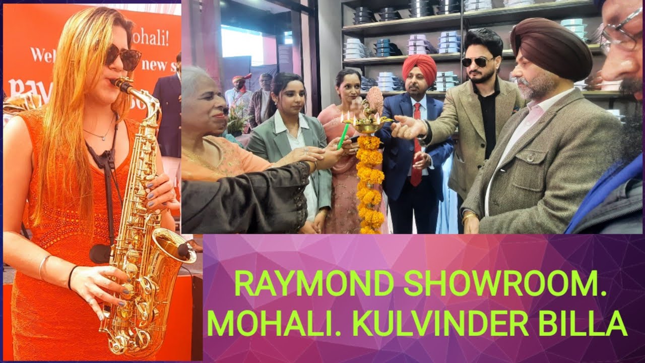 RAYMOND SHOWROOM. MOHALI. KULVINDER BILLA. - YouTube