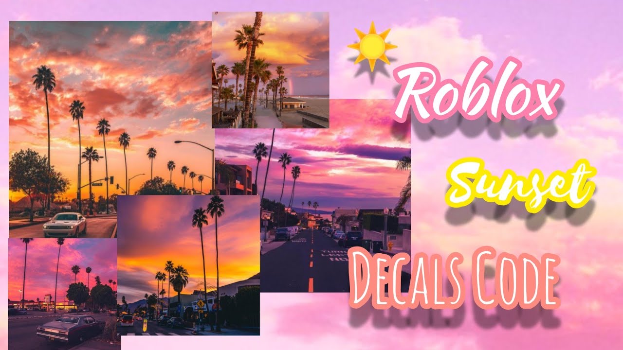 ROBLOX SUNSET DECALS IDS - YouTube