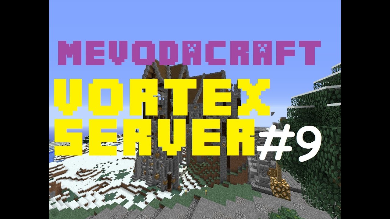 mevodacraft - The Vortex Server - Episode 9 - I've Been Building ...