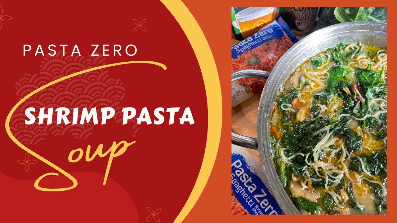 Pasto Zero Recipe | Shrimp Pasta Soup - YouTube