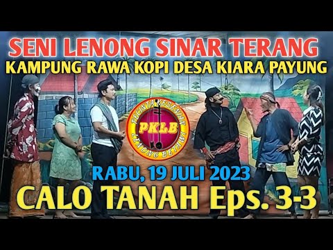 SENI LENONG SINAR TERANG || CALO TANAH Eps. 3-3 || PELESTARI BUDAYA ...