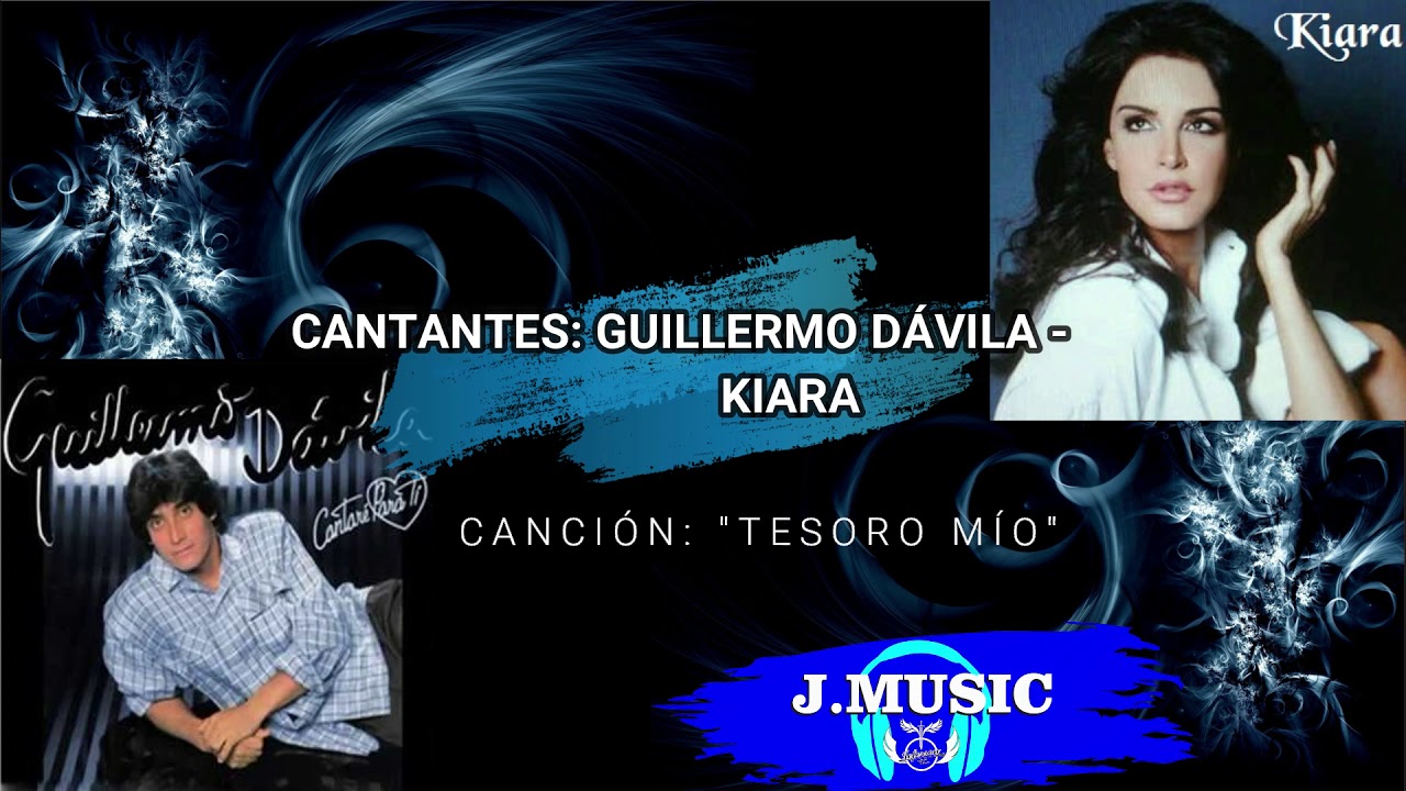 GUILLERMO DÁVILA ft. KIARA - TESORO MÍO - YouTube