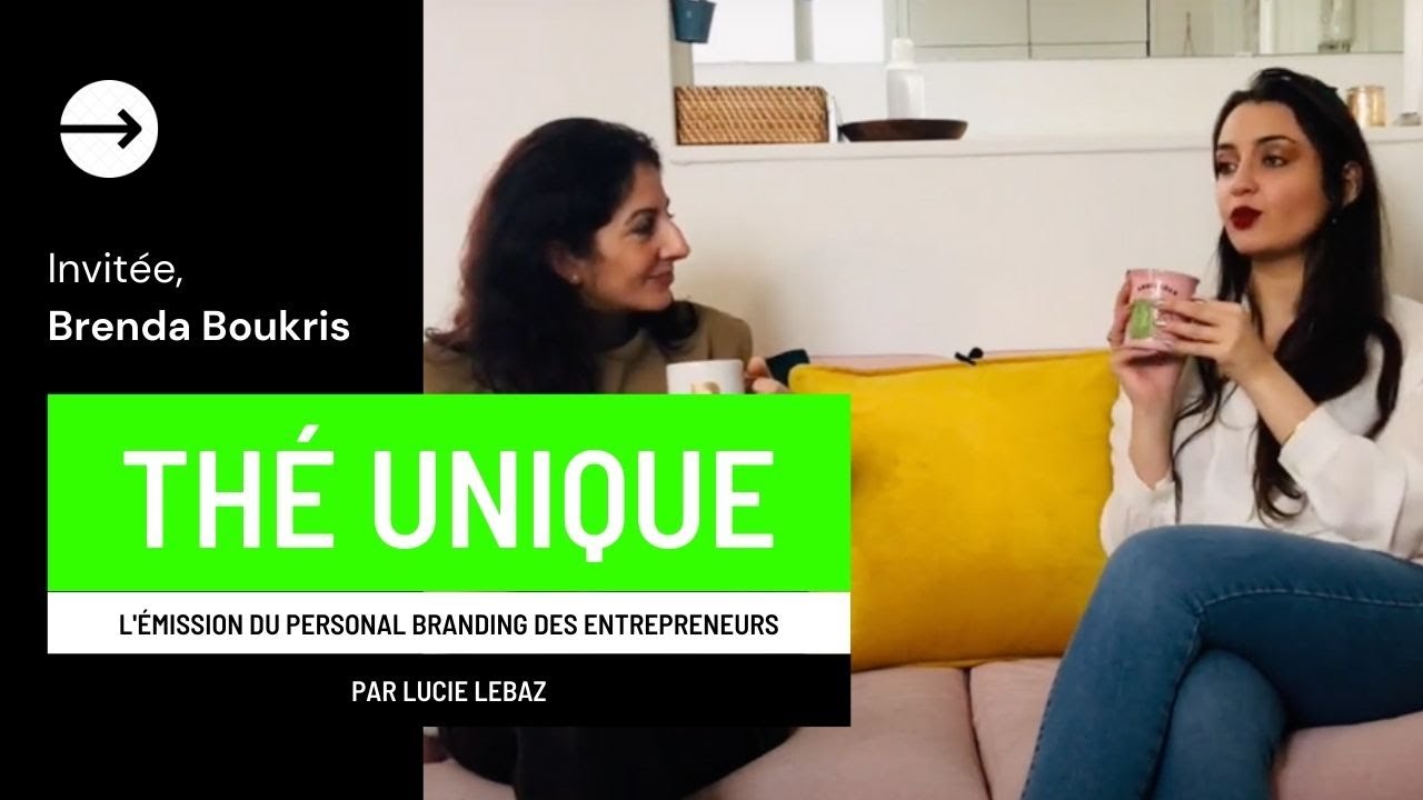 Personal branding : Entretien Thé Unique avec Brenda Boukris, coach en ...