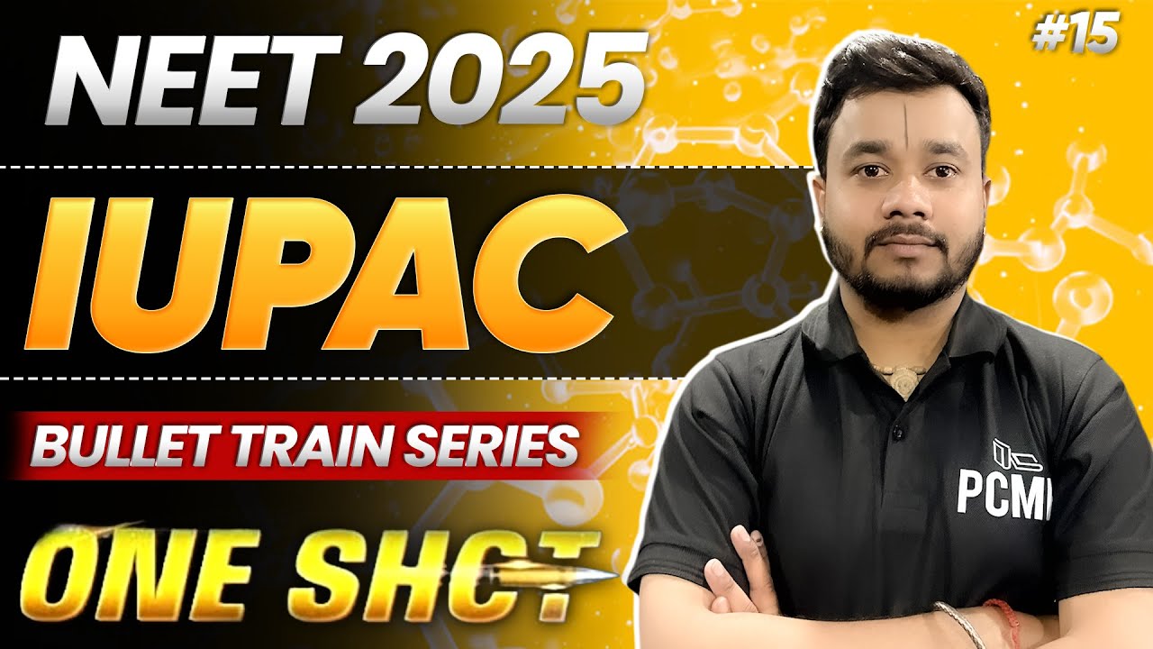 IUPAC Nomenclature - Complete Chapter One Shot | NEET 2025 | PCMB ...