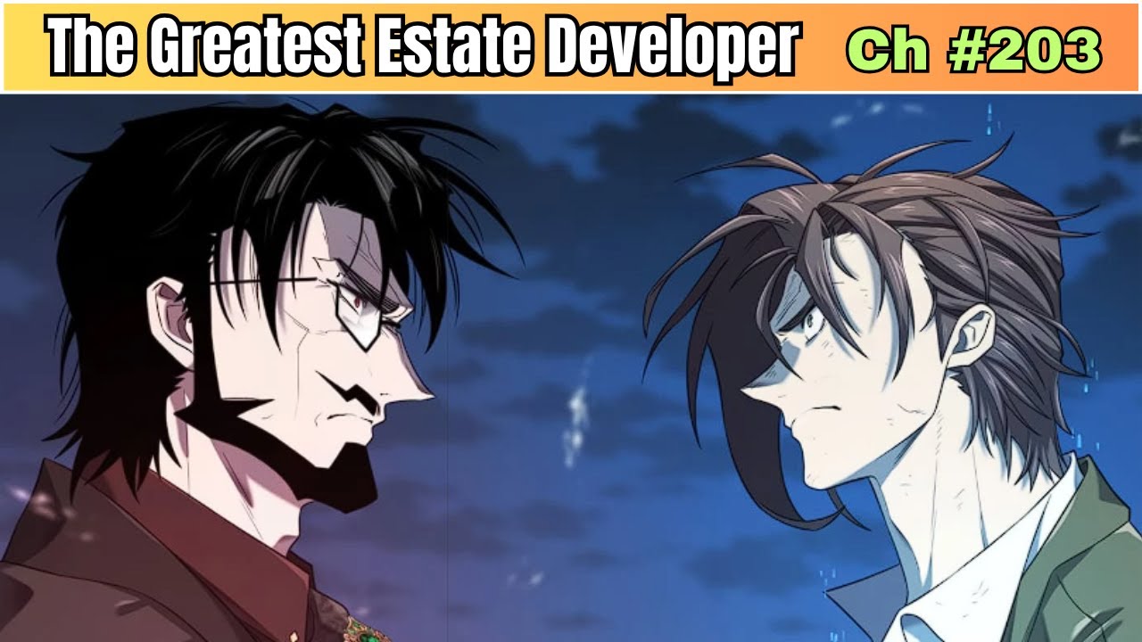 The World’s Best Engineer Chapter 203 | The Greatest Estate Developer ...