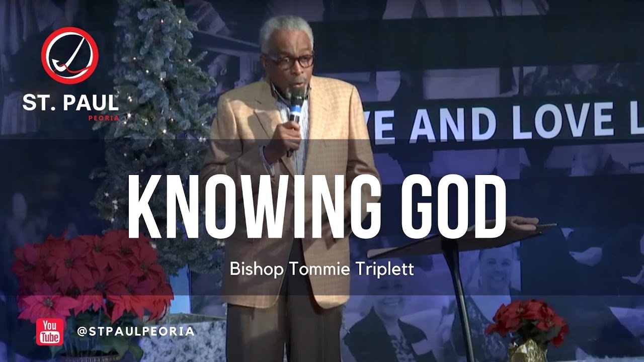 KNOWING GOD | BISHOP TOMMIE TRIPLETT (POWERHOUSE CHICAGO) | ST. PAUL ...